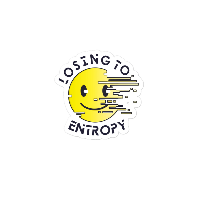 Losing to Entropy Sticker | Kyle Hill