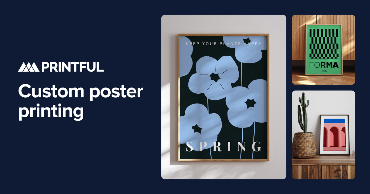 Create Custom Posters | Printful