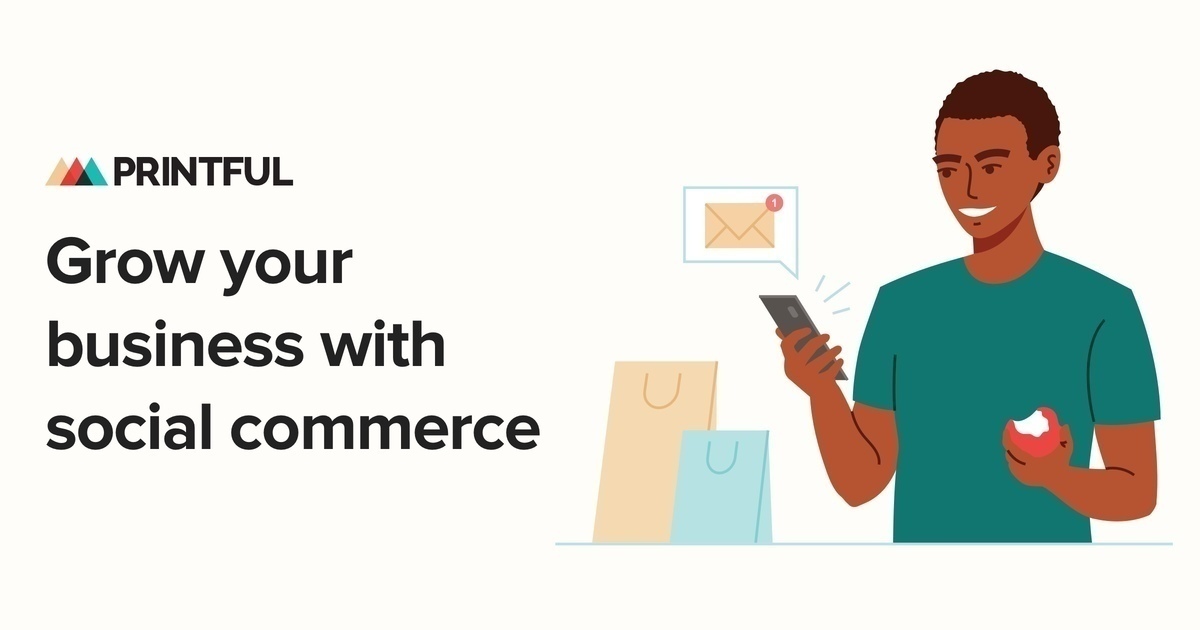 Start Selling On Social Media | Printful