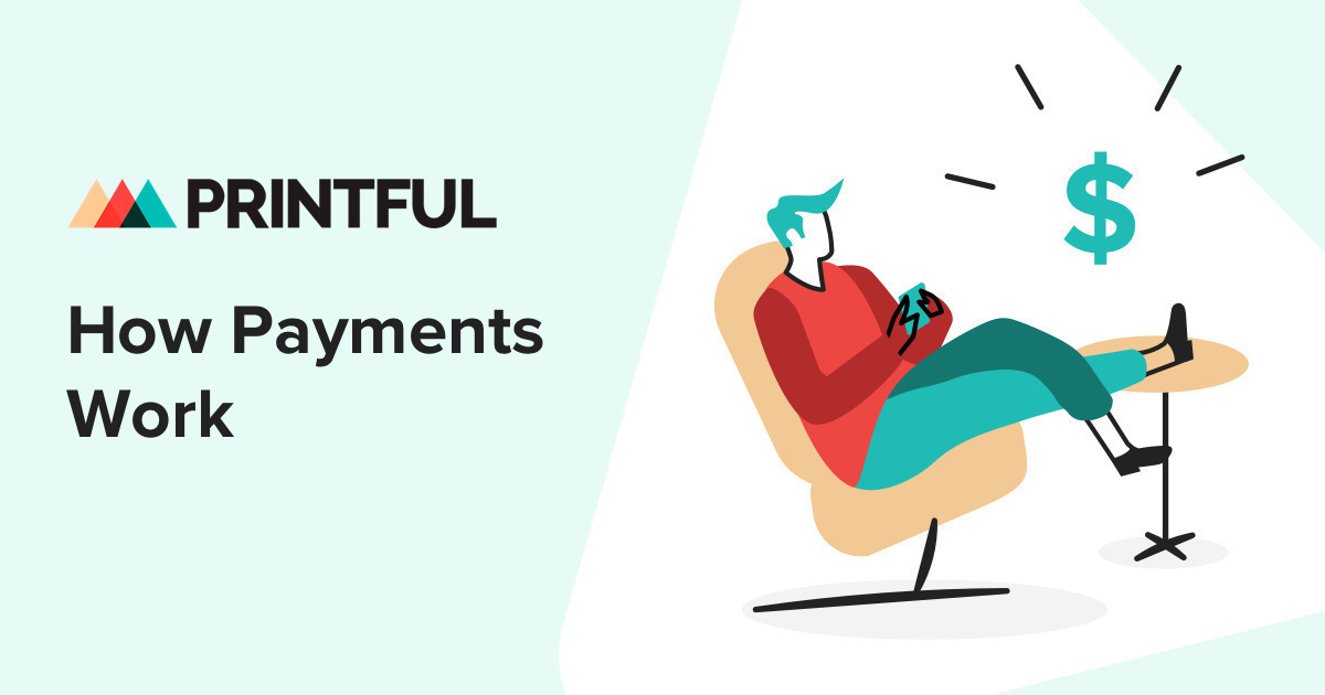 How Payments Work—A Guide to Printful Fees | Printful