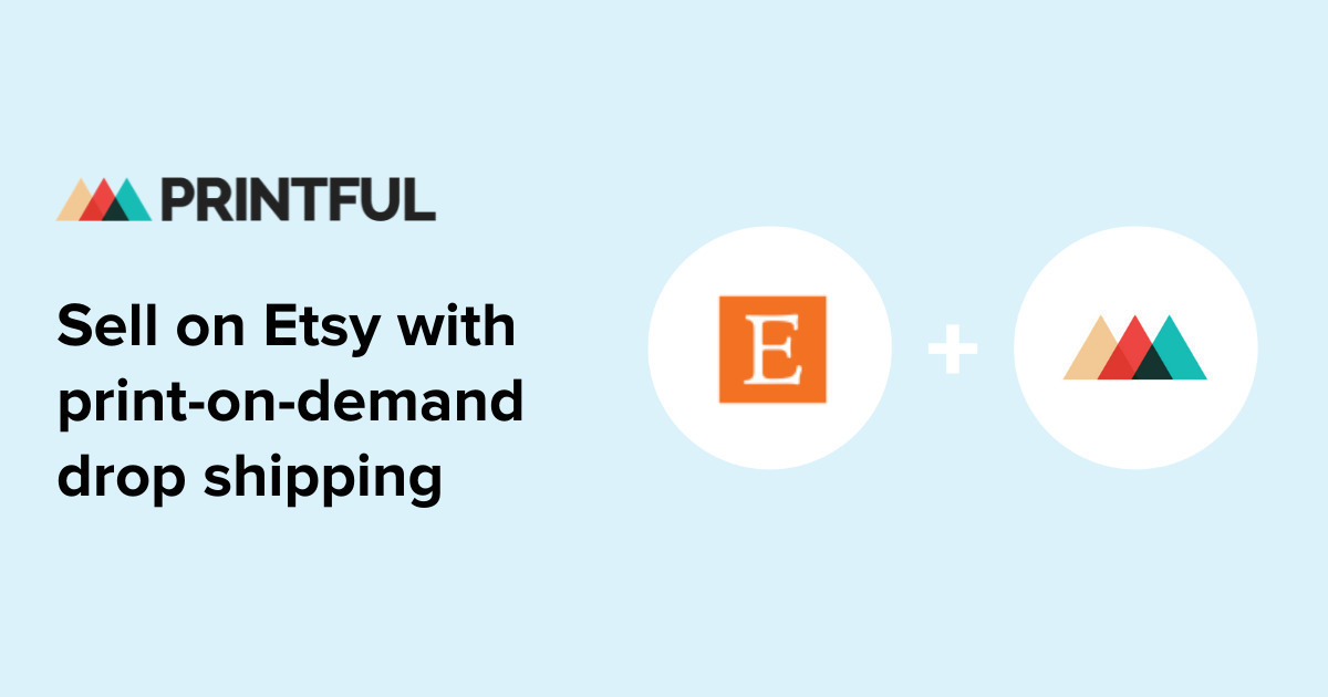 Sell On Etsy With Print-On-Demand | Integrations - Printful