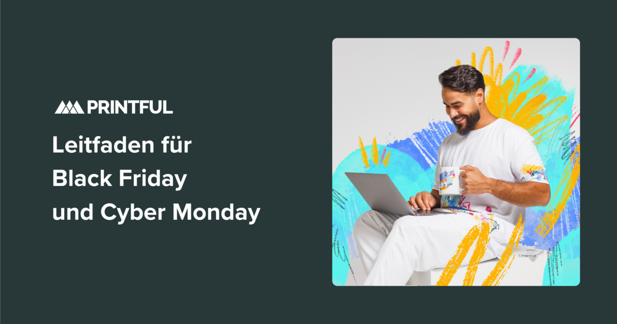 Black Friday/Cyber Monday E-Commerce-Leitfaden | Printful