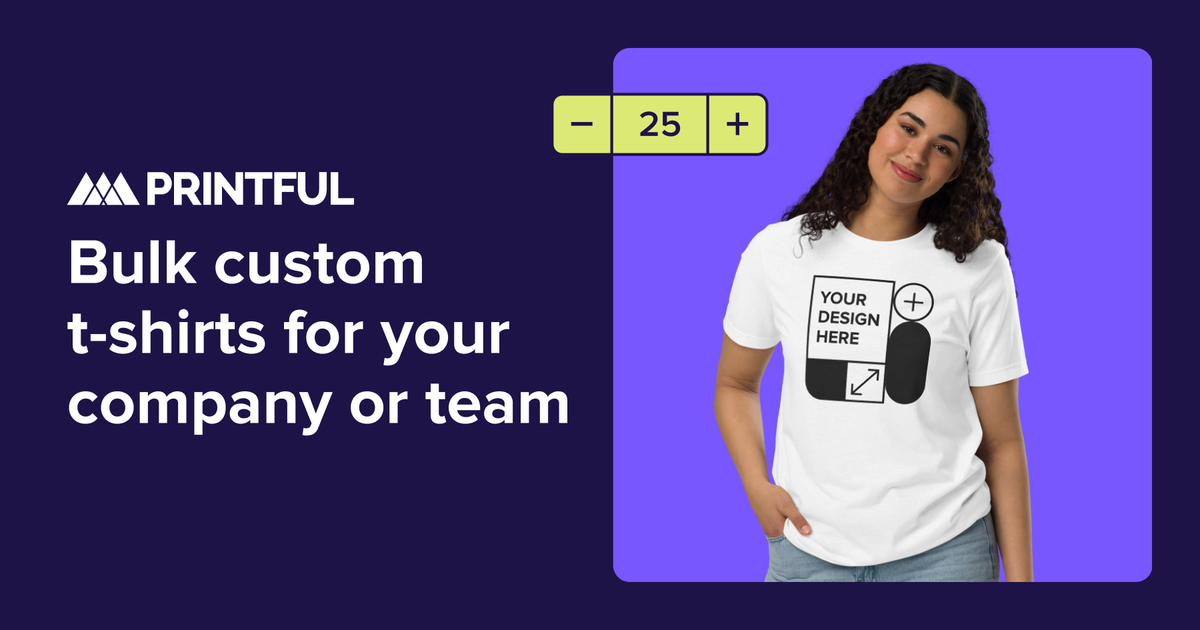 Bulk custom t-shirts for your company or team | Printful