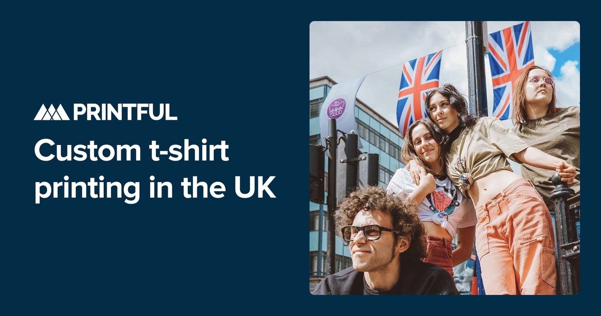 Custom T-Shirt Printing in the UK | Printful