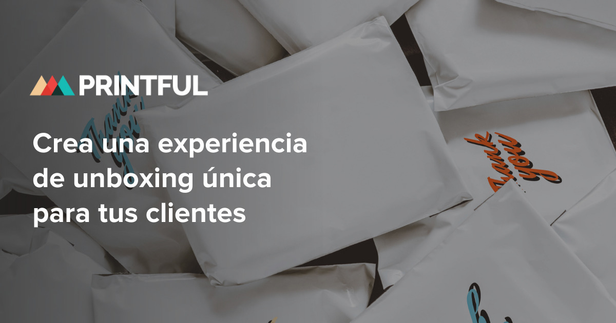 Packaging personalizado para tus pedidos POD | Printful