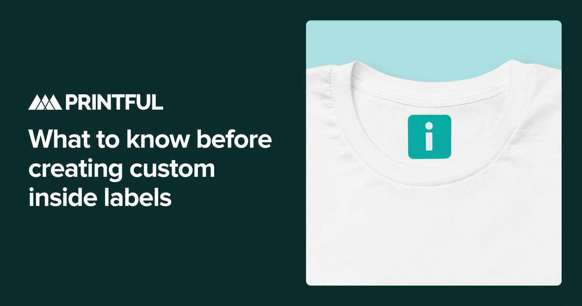 Custom Inside Labels | Printful
