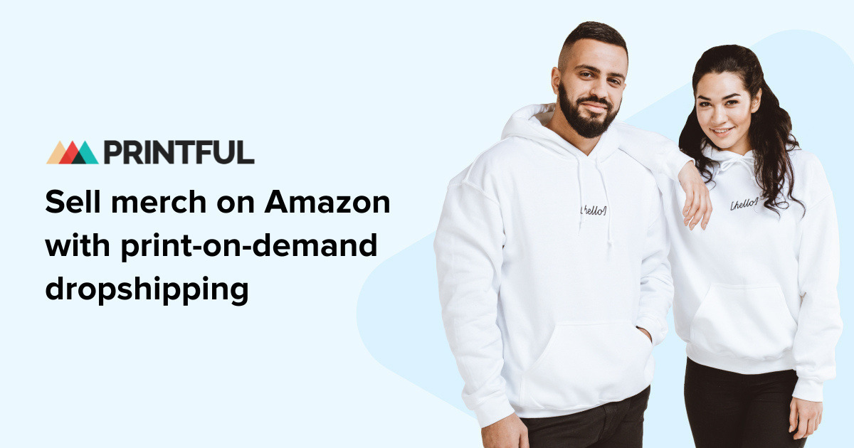 Sell On Amazon With Print-On-Demand | Integrations - Printful