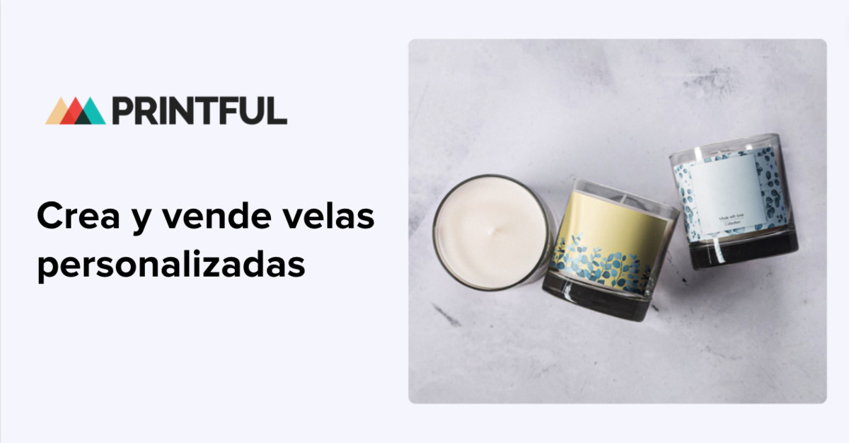 Diseña y/o vende velas personalizadas | Printful