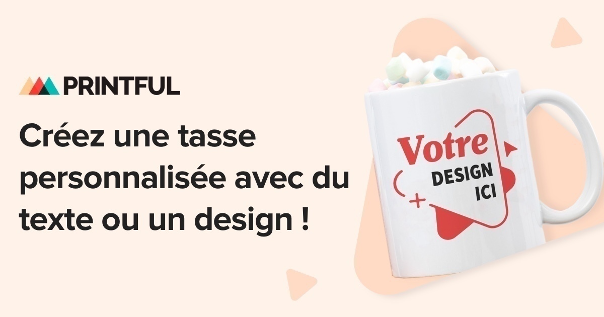 Tasse personnalisée avec photo ou design | Printful