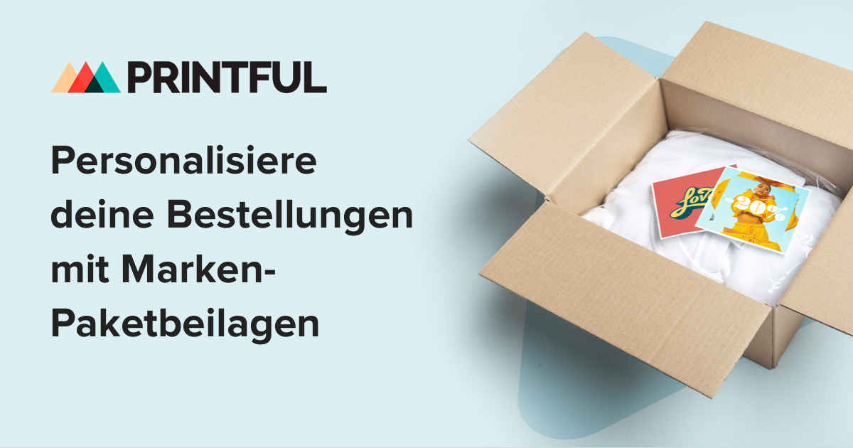 Personalisiere deine Bestellungen mit Marken-Paketbeilagen | Printful