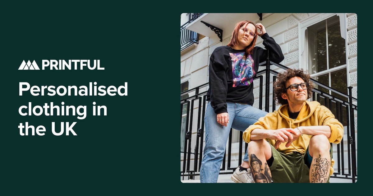 Create Custom Clothing in the UK | Printful