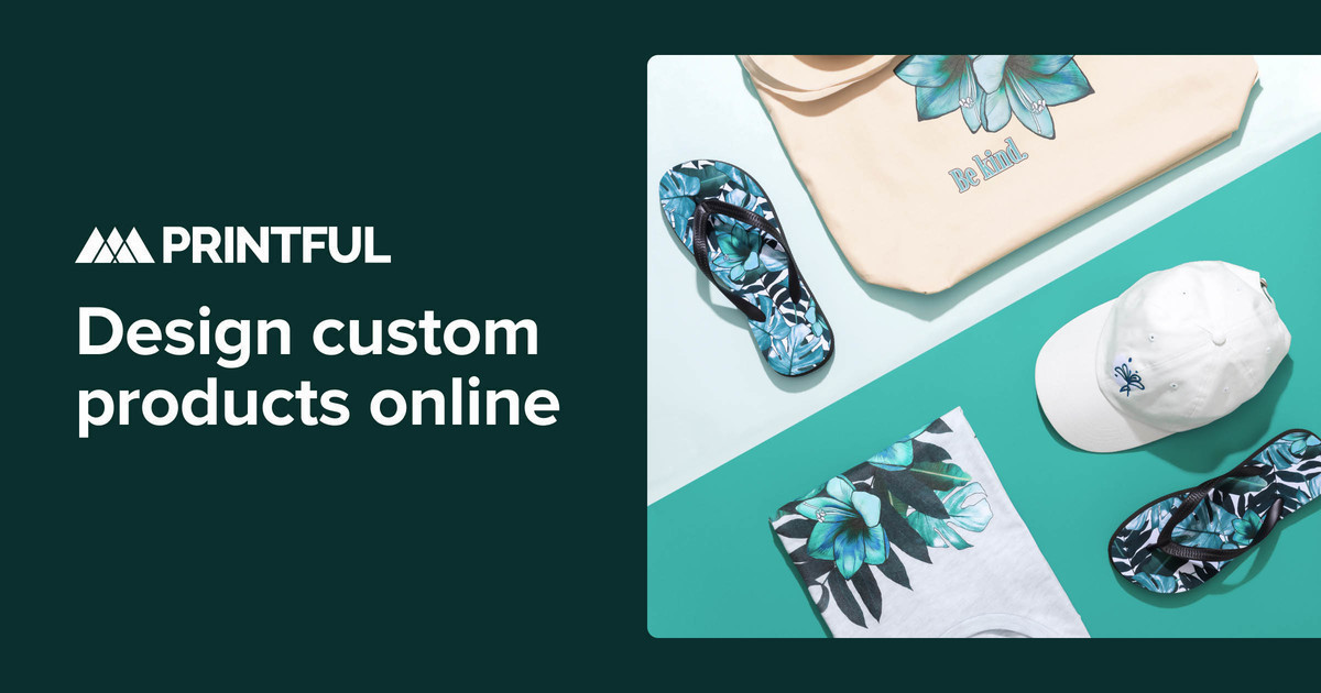 Custom Products—Design Your Own or Sell Online | Printful