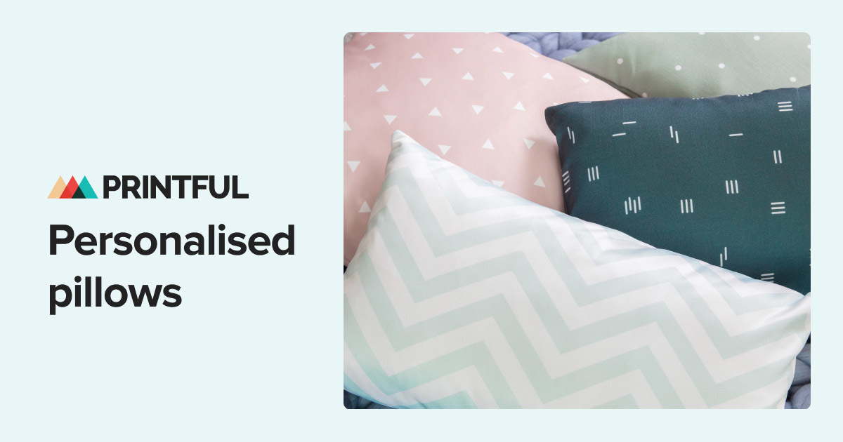 Create Personalised Pillows for your Home | Printful