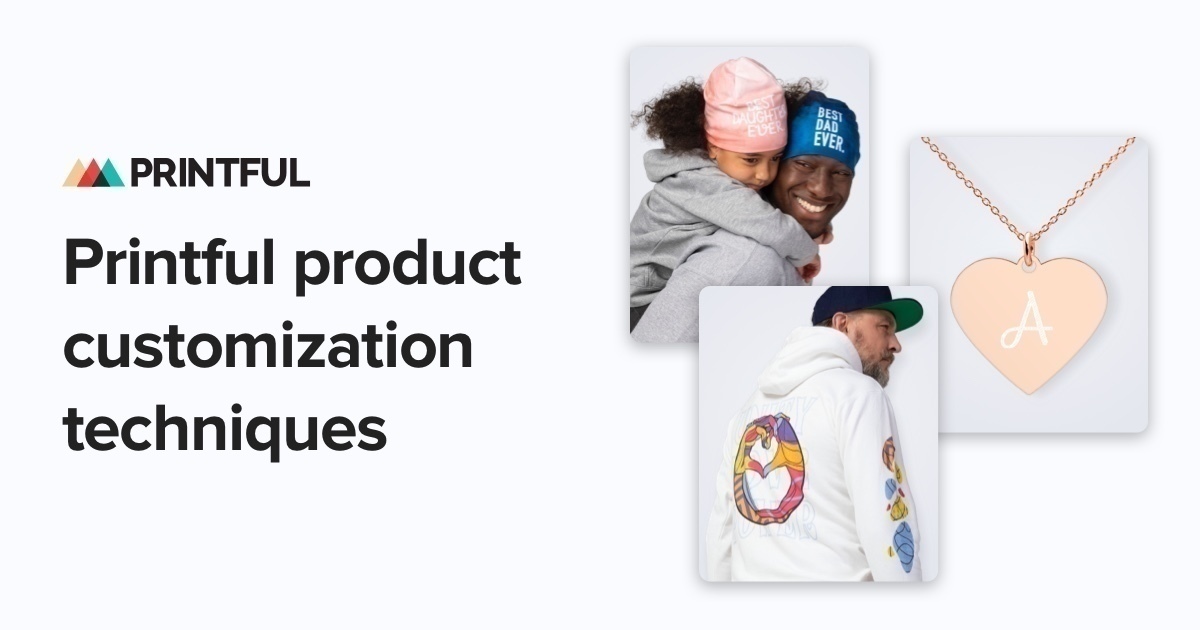 Printful Product Customization Techniques | Printful