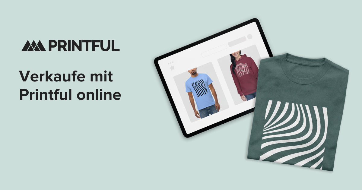 Verkaufe mit Printful personalisierte Produkte | Printful