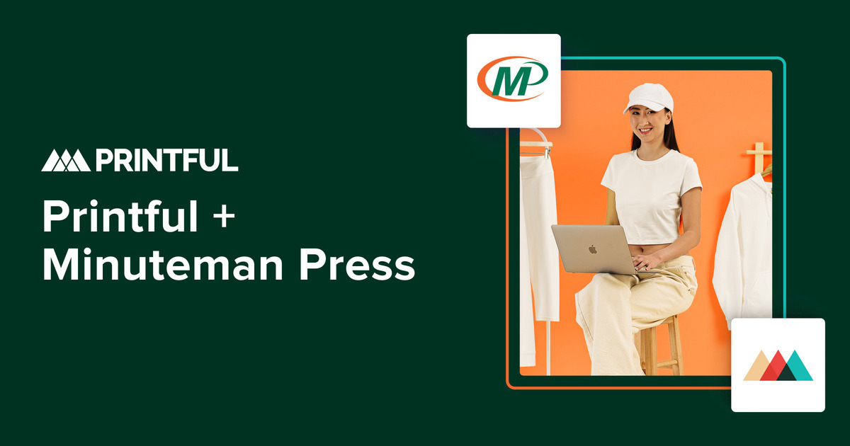 Minuteman Press and Printful partnership | Expand your catalog