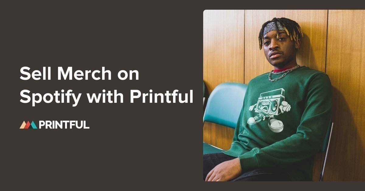 Sell Merch on Spotify with Printful + Shopify | Printful