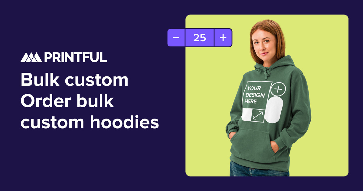 Order bulk custom hoodies | Printful