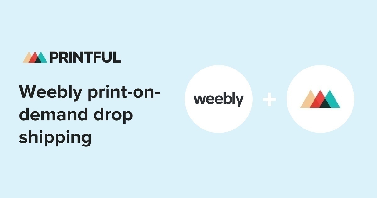 Sell on Weebly Platform | Integrations - Printful
