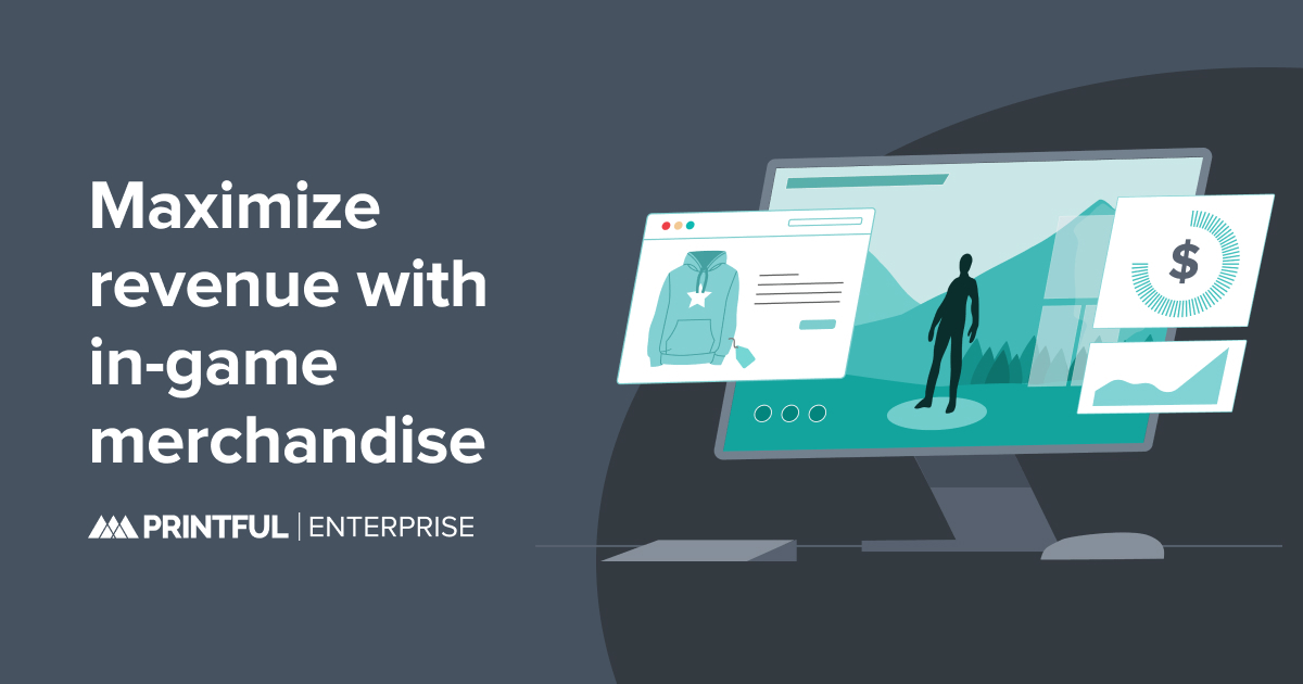 Custom In-Game Merch Made Real | Printful Enterprise