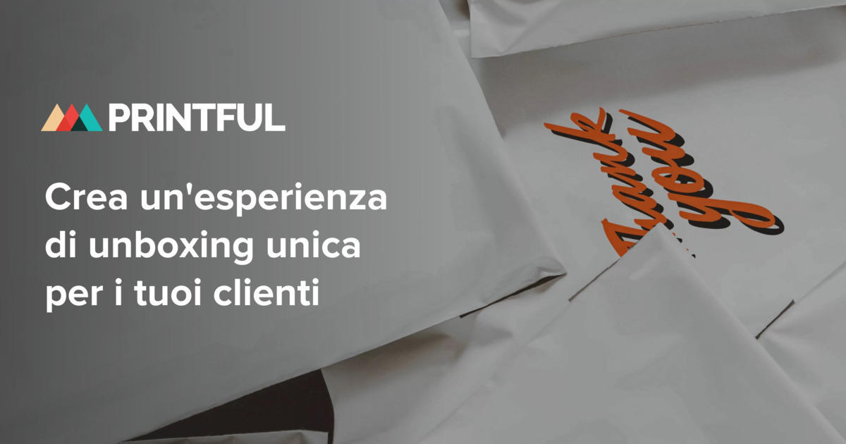 Packaging personalizzato per print on demand | Printful