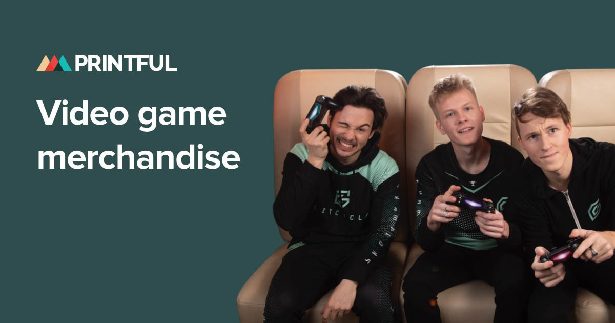 Design video game merchandise | Printful