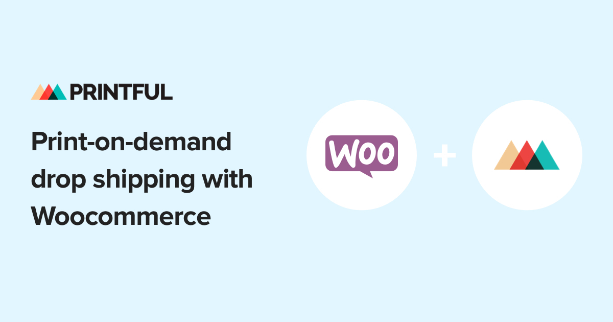 Sell On WooCommerce With Print-On-Demand | Integrations - Printful