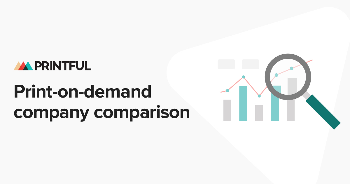 Compare Alternative Print-On-Demand Companies | Printful