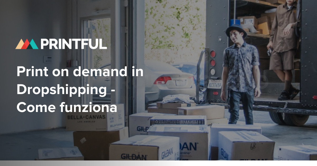 Print on demand in Dropshipping - Come funziona | Printful