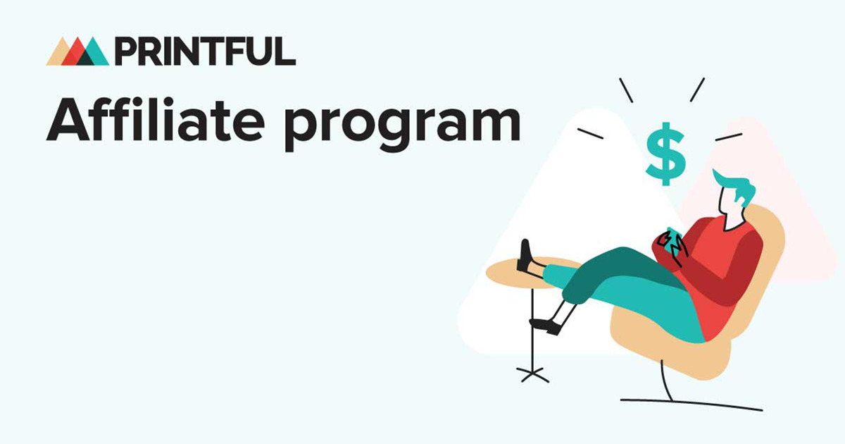 Affiliate Program | Printful